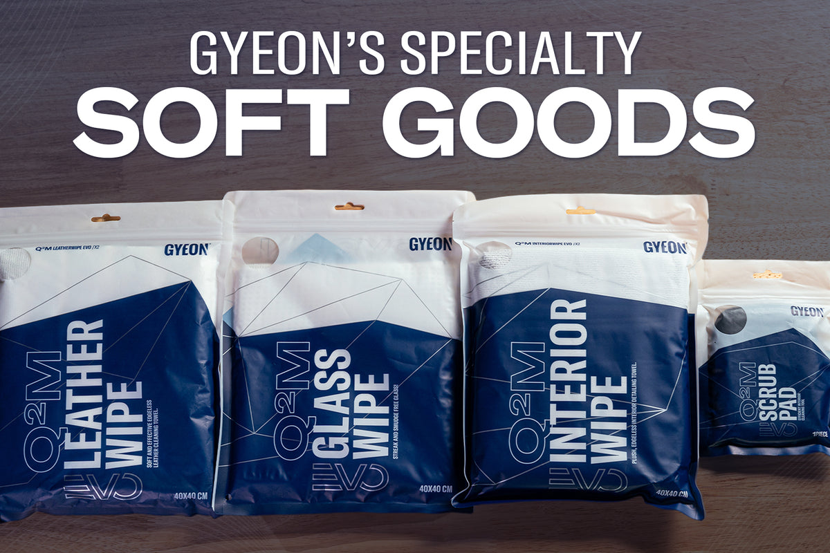Exploring GYEON's Specialty Soft Goods | Gyeon Quartz USA
